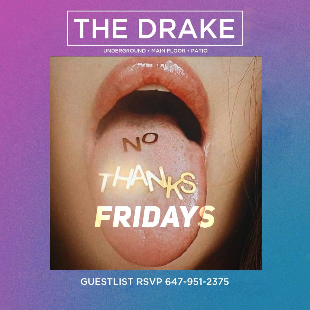 The Drake Fridays | Clubs In Toronto