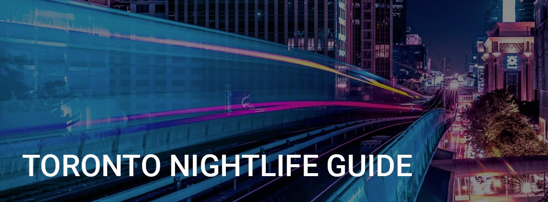 Toronto Nightlife Guide | Clubs In Toronto